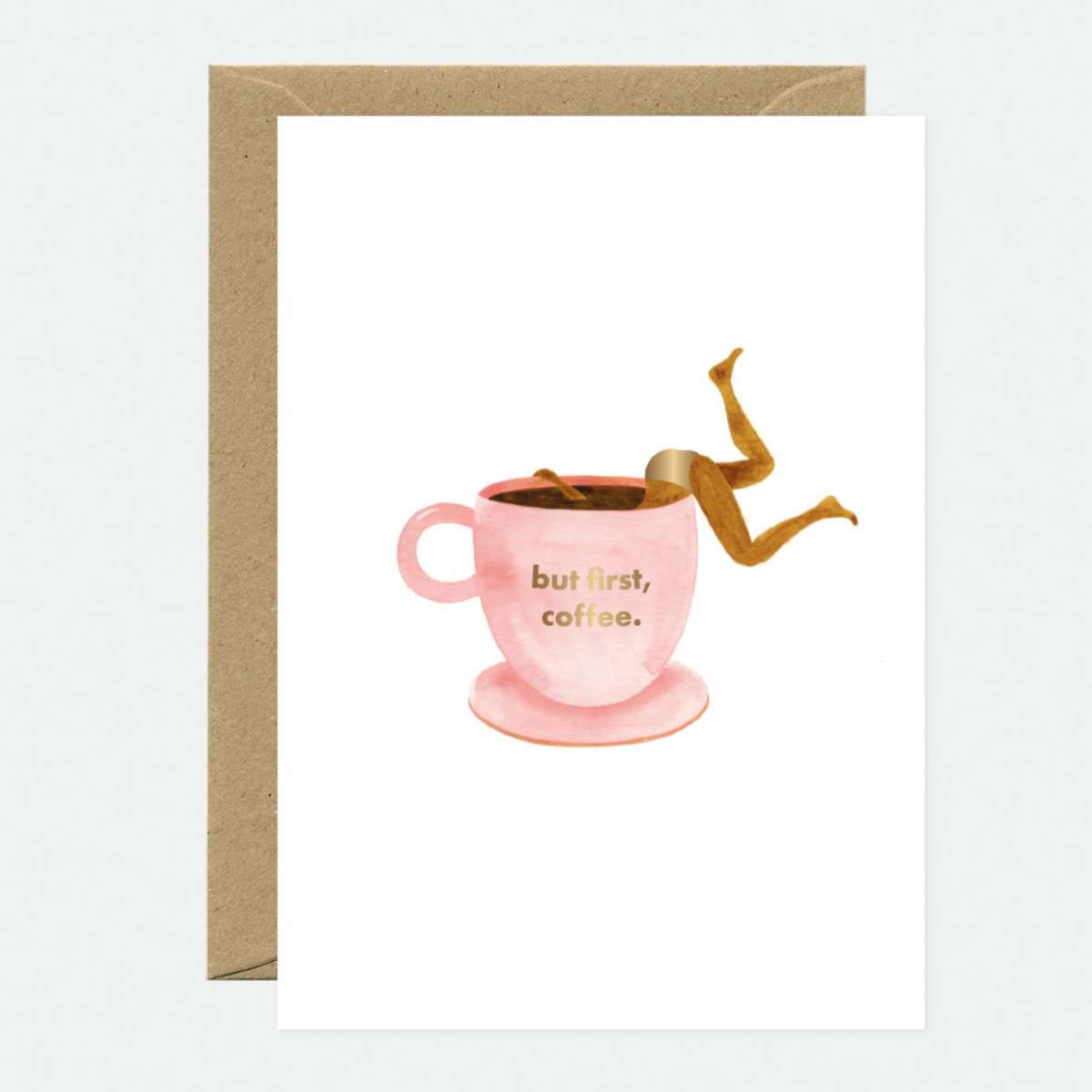 All The Ways To Say | Wenskaart dubbel, But First Coffee